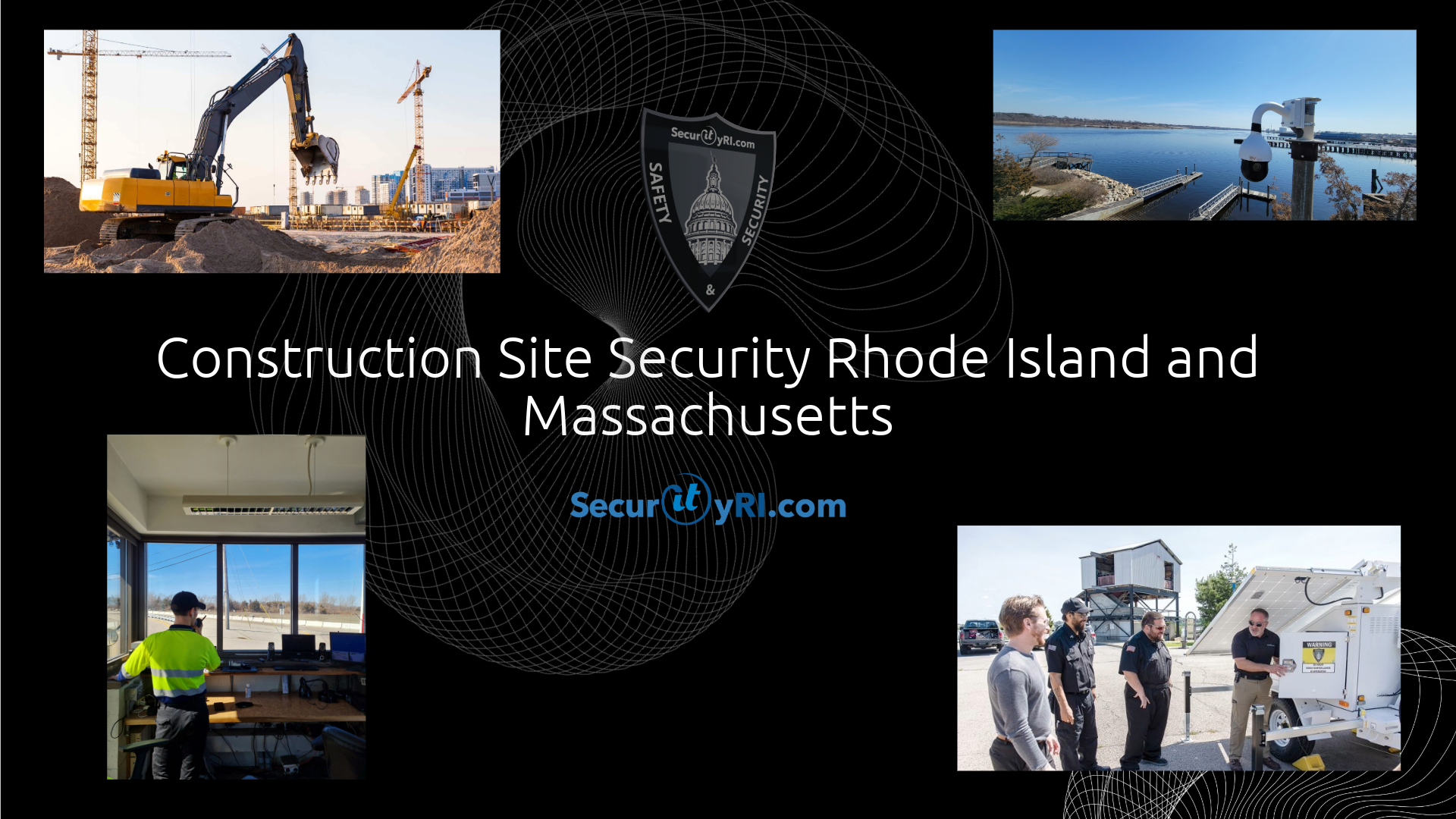 Construction Site Security Rhode Island and Massachusetts | SecurityRI