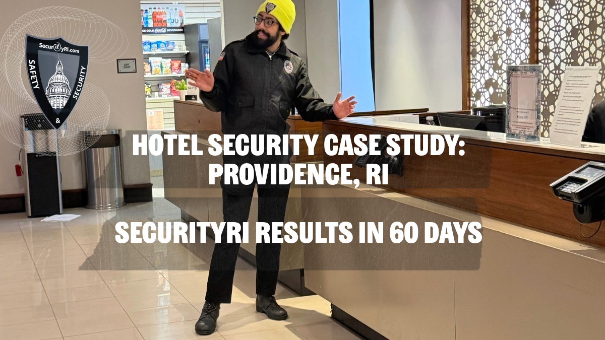 Hotel Security Case Study: Providence, RI | SecurityRI Results in 60 Days